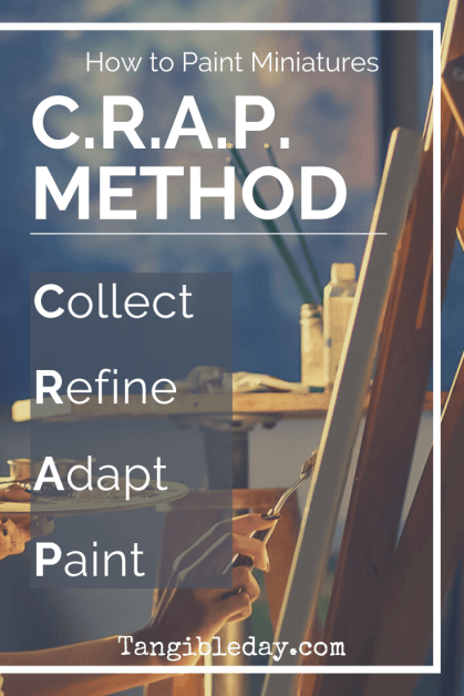 "C.R.A.P." for Better Miniature Painting - Tangible Day