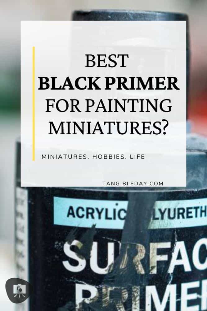 Best Black Primer for Painting Miniatures - Tangible Day
