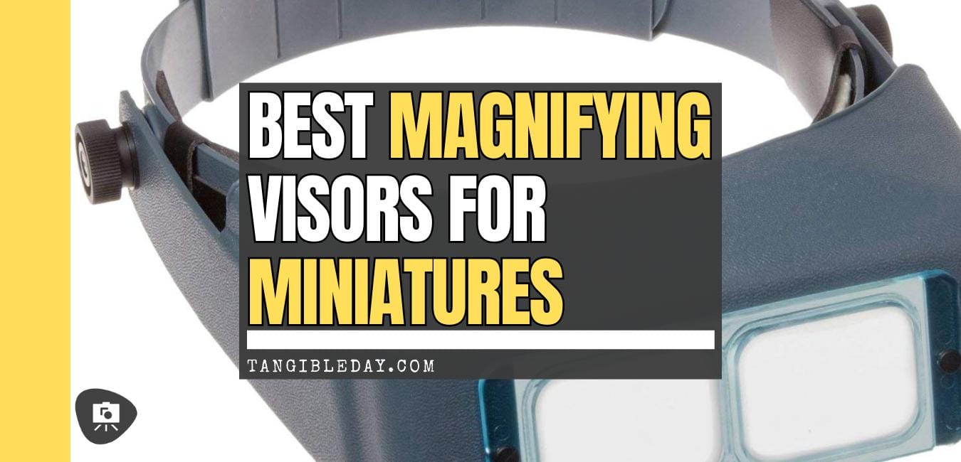 Magnifying Visors for Painting Miniatures (Tips and Recommendation ...